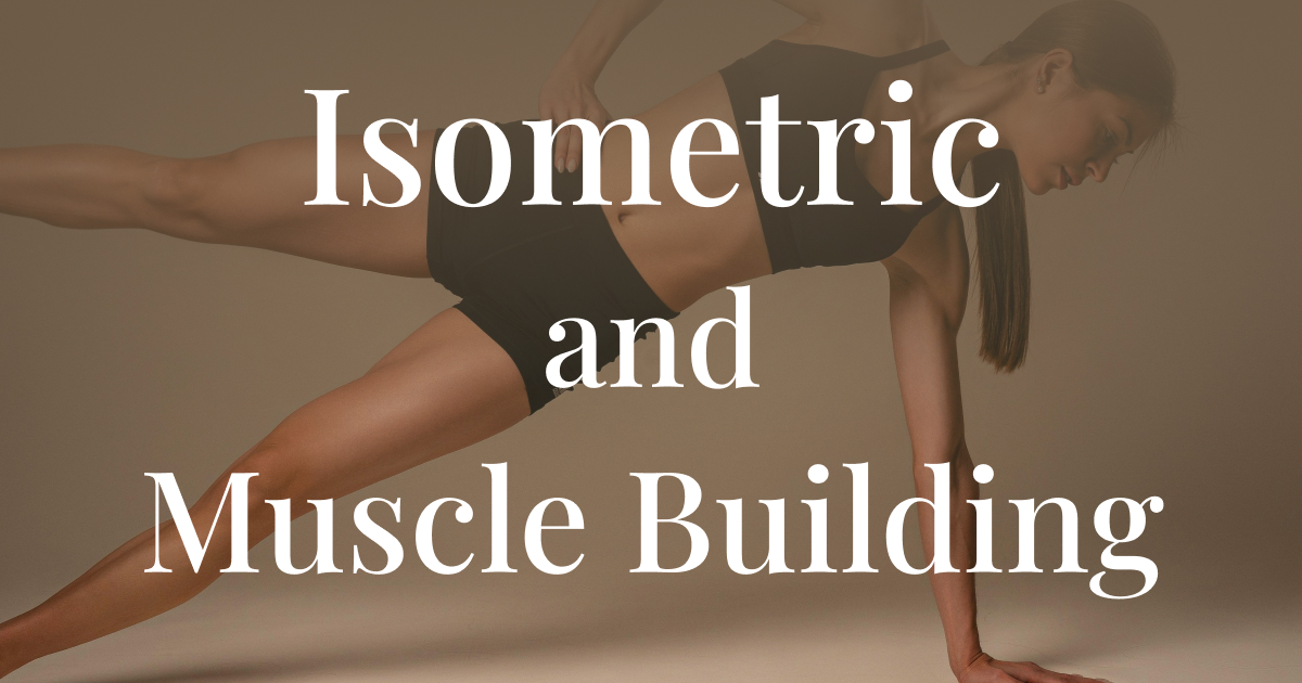 Isometric Exercises for Muscle Building: Complete Science-Based Guide ...